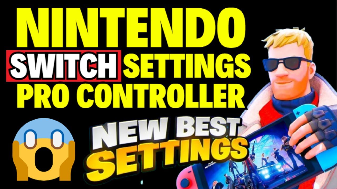 Best Nintendo Switch Fortnite Settings PRO Controller - YouTube