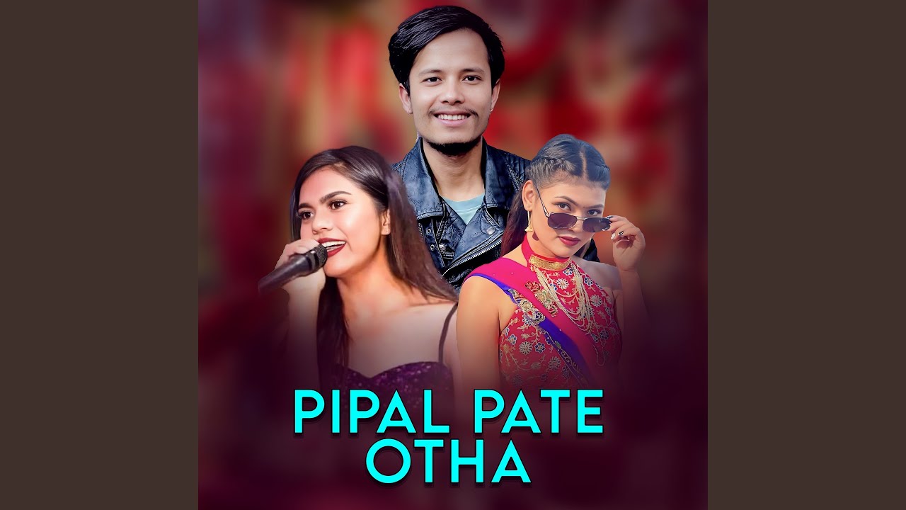 PIPAL PATE OTHA - YouTube