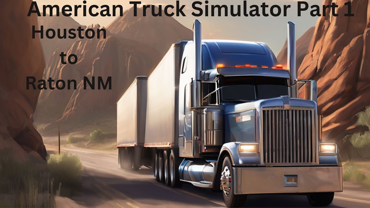 Coast to Coast Haul: Houston to Raton NM in American Trucker | Epic ...