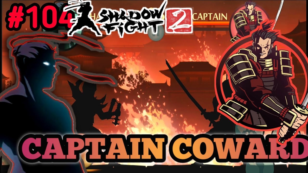 CAPTAIN COWARD | SHADOW FIGHT 2 GAMEPLAY PART 104 | PHOENIX F-6 - YouTube