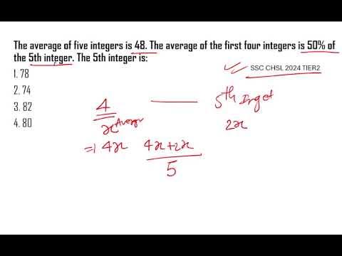 The average of five integers is 48 The average of the first four integers is 50% of the 5th ...