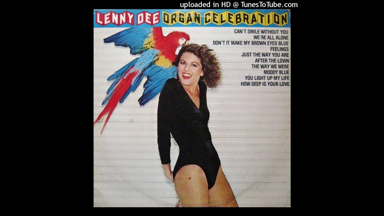 01 - Lenny Dee - Can't Smile Without You - YouTube