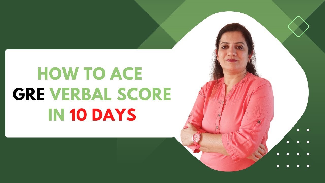 Ace GRE verbal score in 10 days | Format of GRE | Study Abroad Expert ...