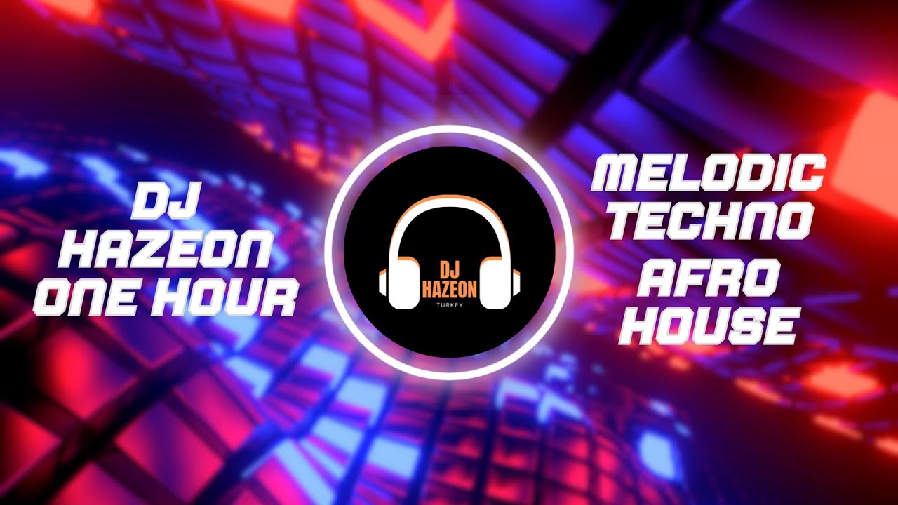 Sporda Dinlenecek Şarkılar I Dj Hazeon I Melodic Techno & Progressive ...