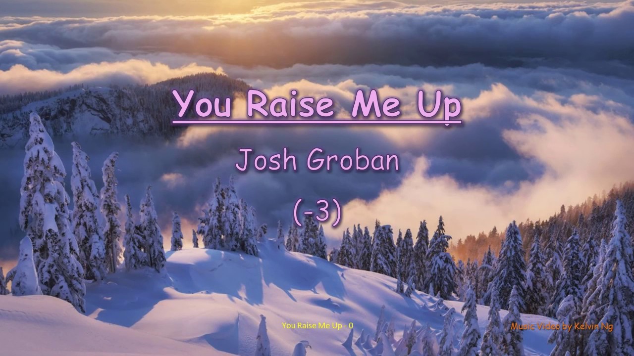 You Raise Me Up by Josh Groban (-3) - YouTube