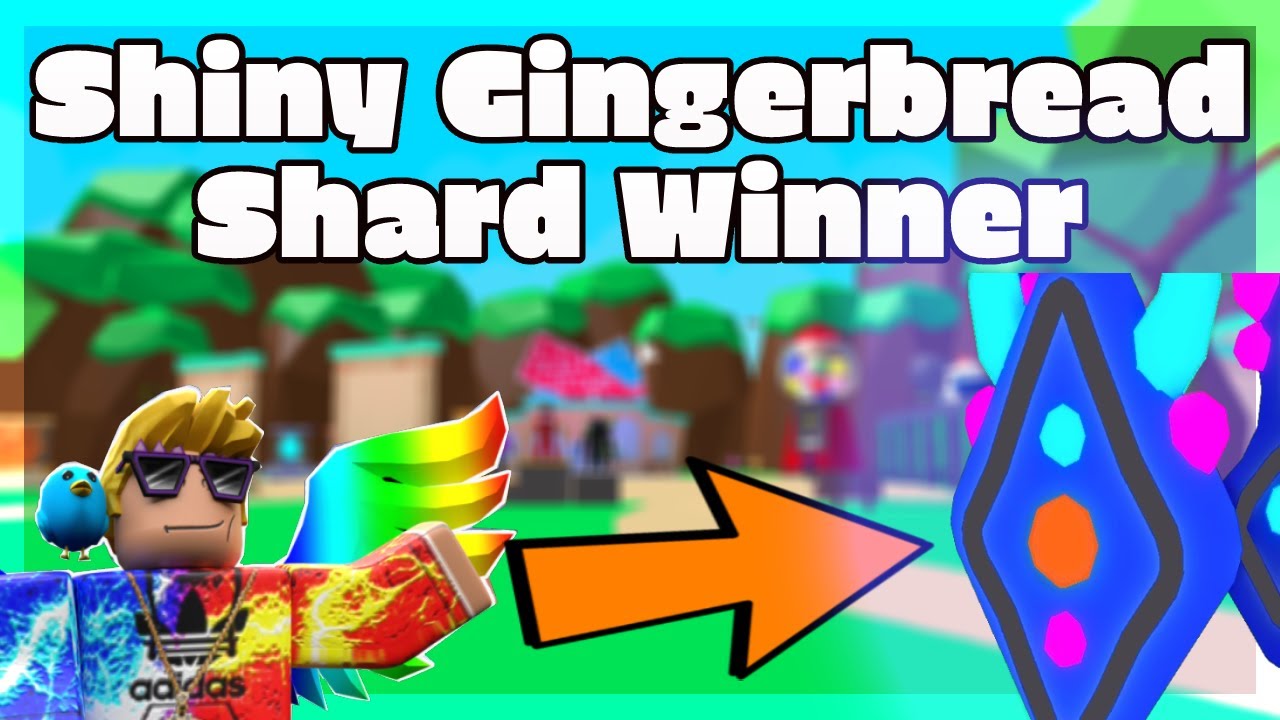 *SHINY* GINGERBREAD SHARD GIVEAWAY WINNER!!! - Bubble Gum Simulator ...