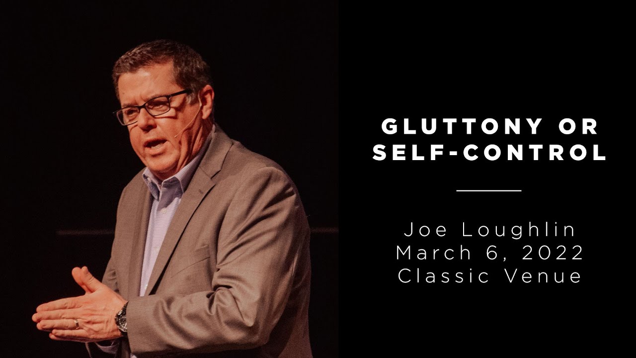 Gluttony or Self Control Classic Venue Joe Loughlin - YouTube