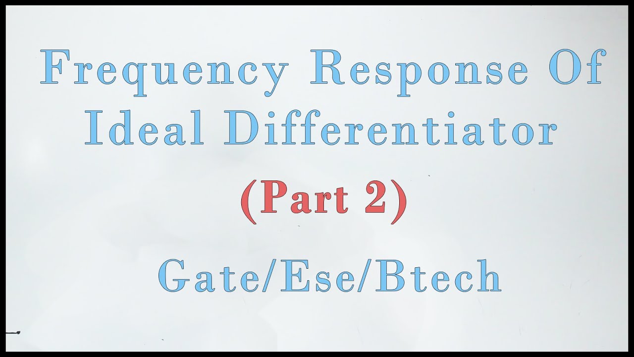 Frequency Response Of Differentiator | Opamp | [Lec 16] - YouTube