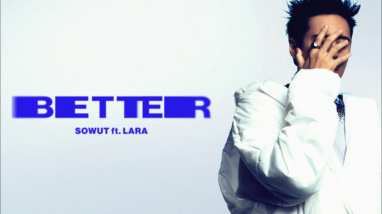 SOWUT - Better (Feat. Lara 梁心頤) (Official Visualizer) - YouTube