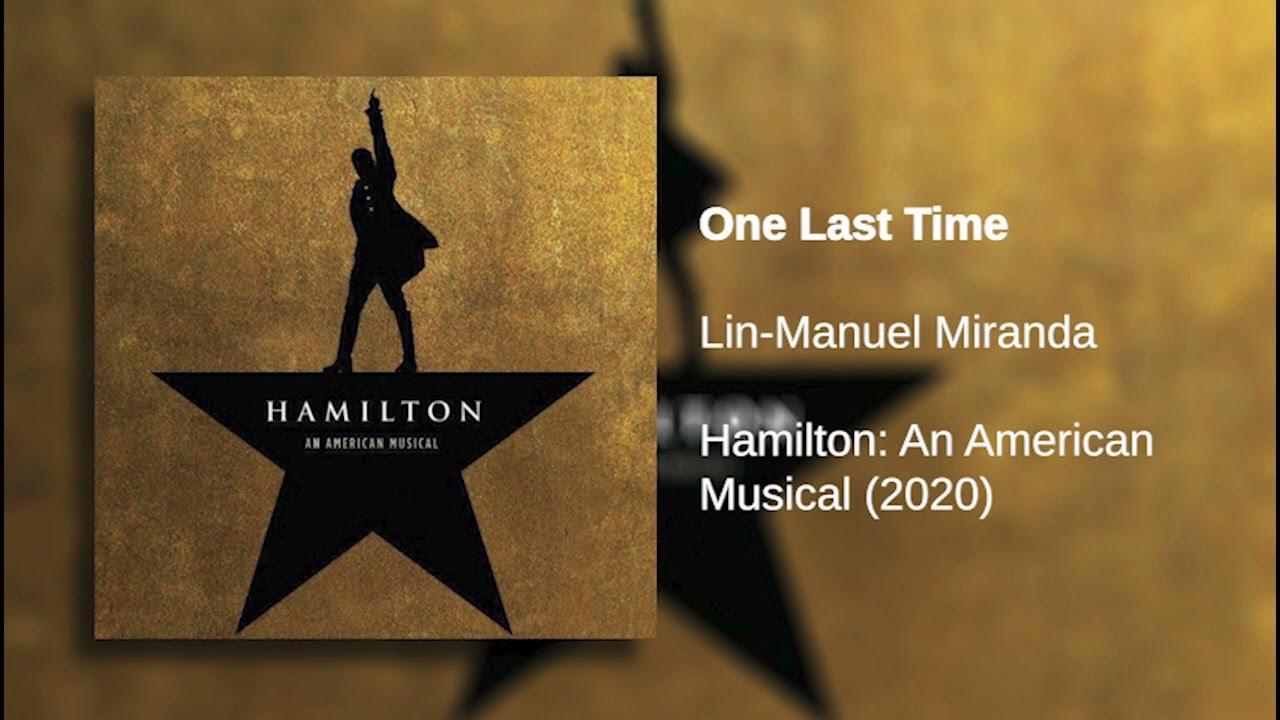 One Last Time | Hamilton (LIVE): Original Broadway Cast - YouTube