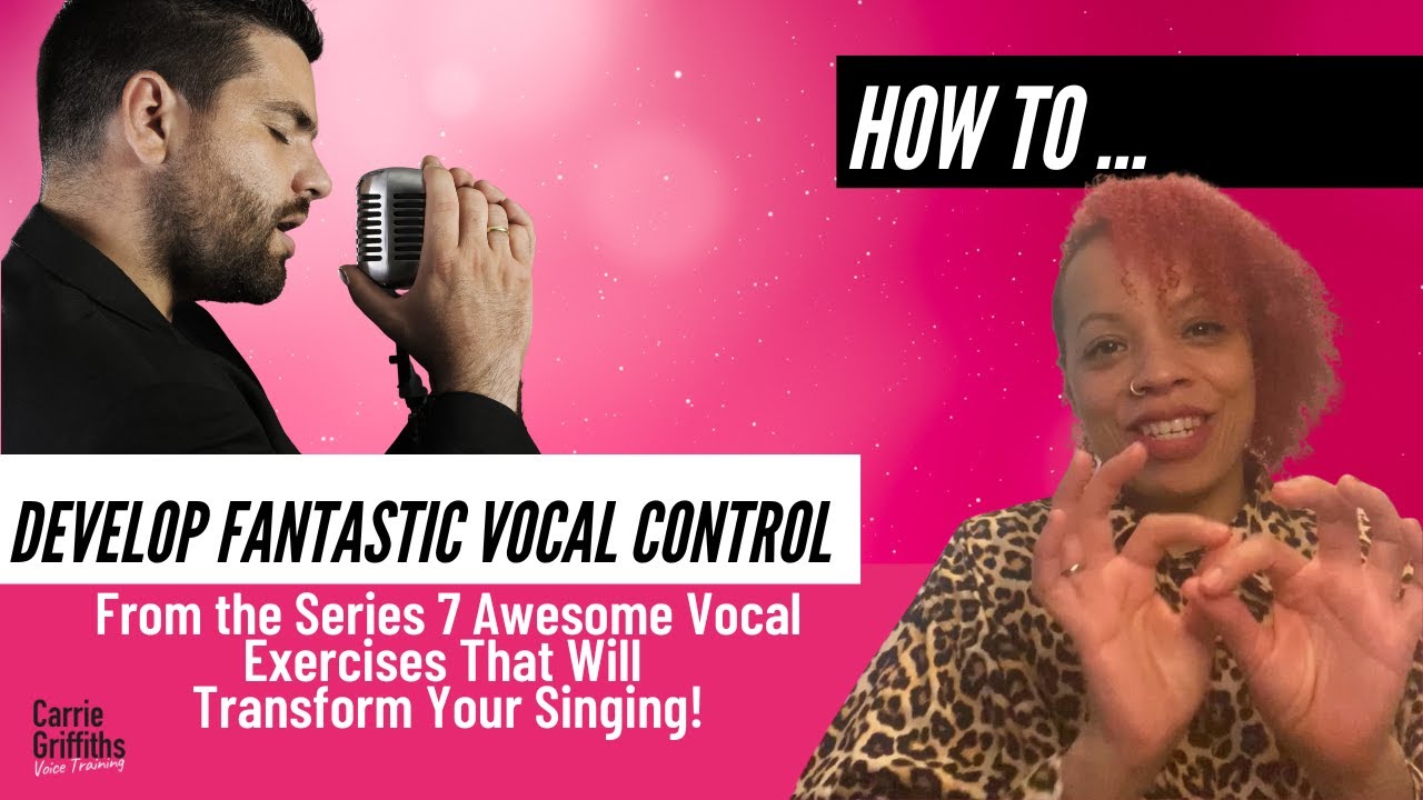 How to Develop Vocal Control 1/7 ||7 Awesome Vocal Exercises That Will ...