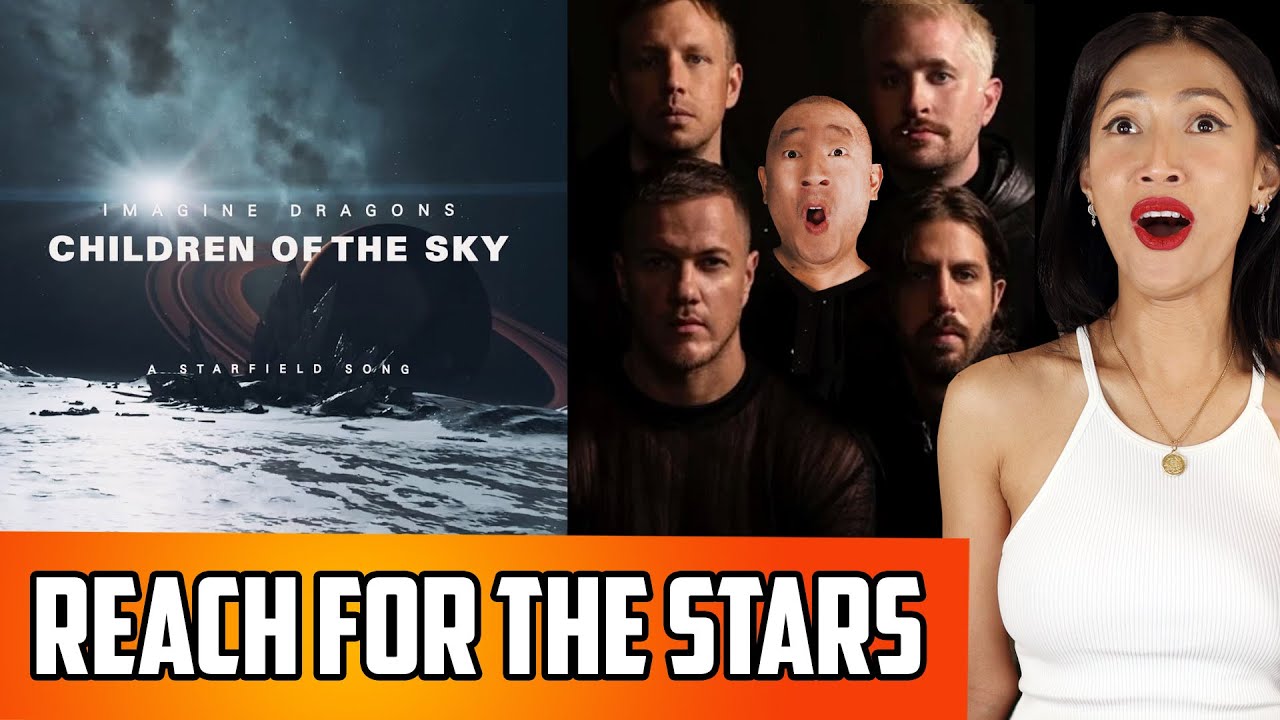 Imagine Dragons - Children Of The Sky Reaction | Starfield Song FTW ...