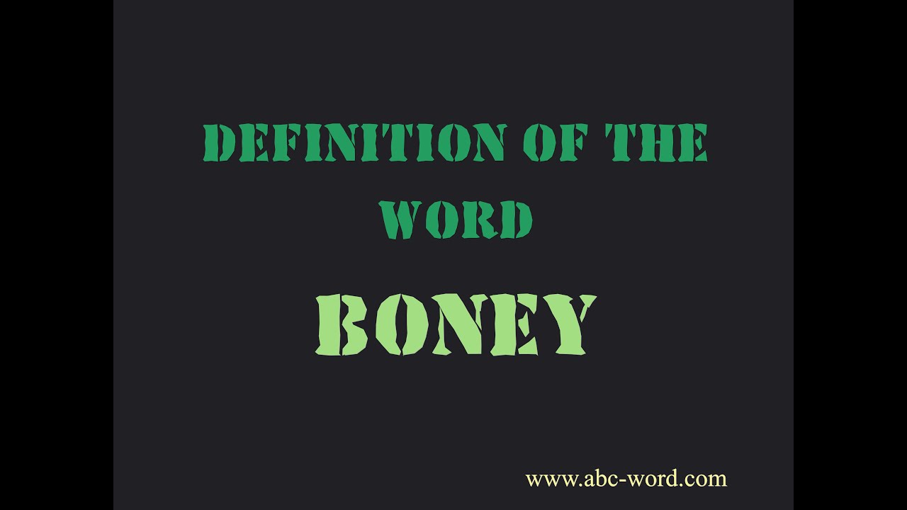 Definition of the word "Boney" - YouTube