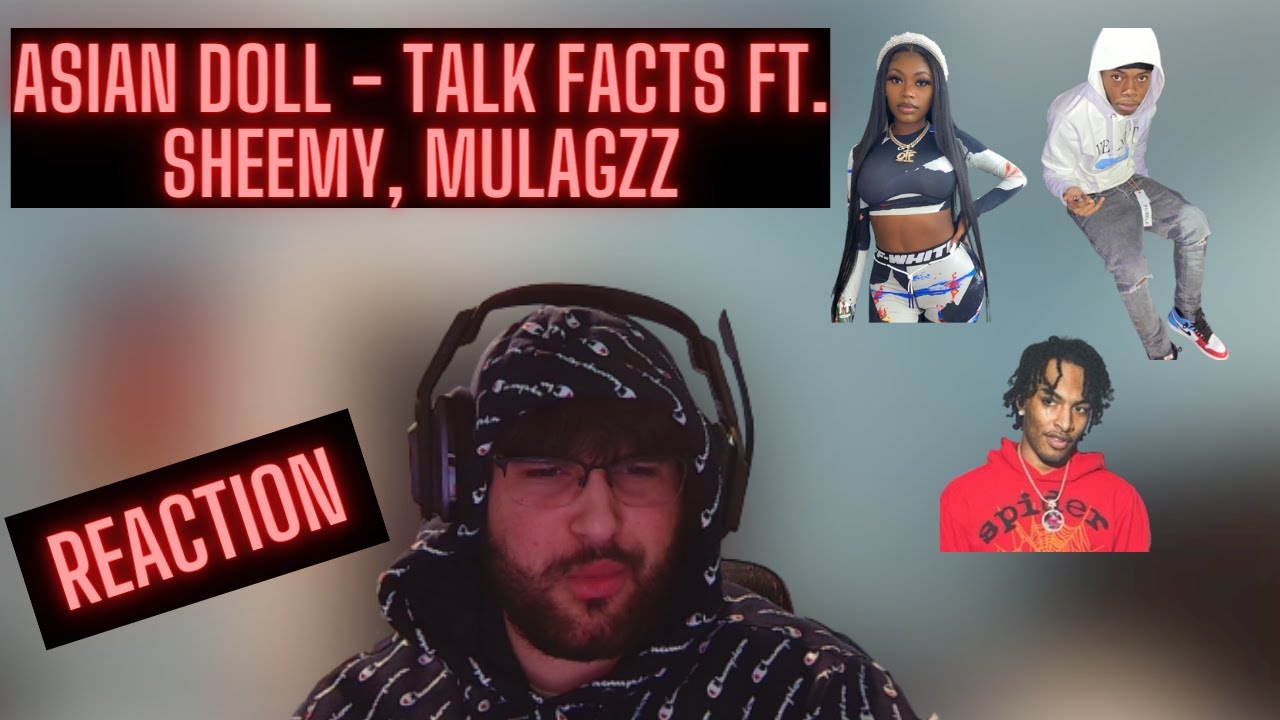 Asian Doll - Talk Facts ft. Sheemy, MulaGzz (Reaction) - YouTube Music