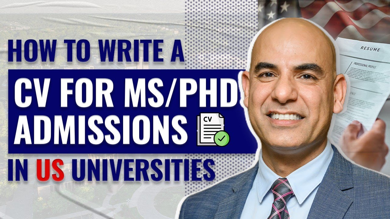 How to write a CV For MS & PhD Admissions in US Universities | CV ...
