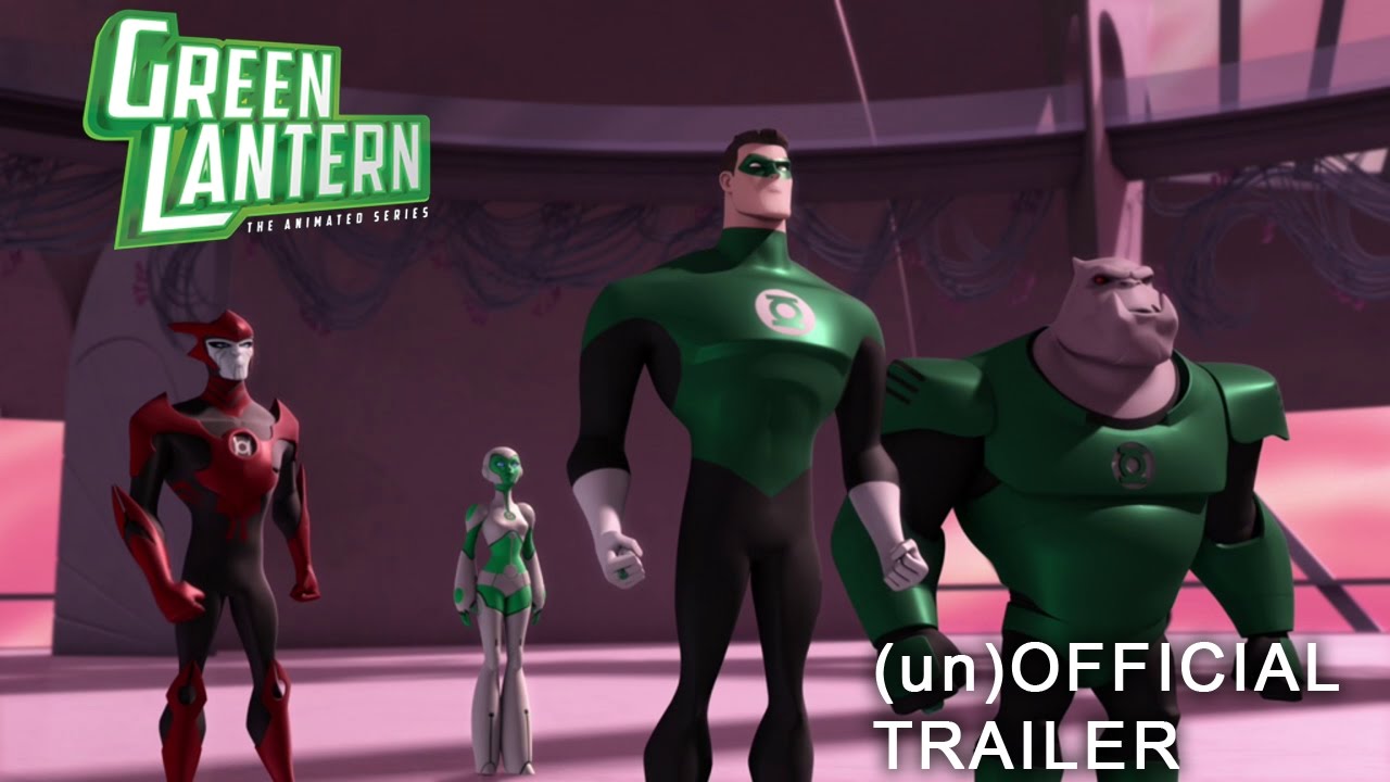 Green Lantern the Animated Series (un)Official Trailer - YouTube