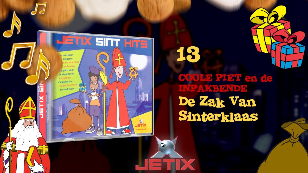 LIED: DE ZAK VAN SINTERKLAAS - COOLE PIET EN DE INPAKBENDE (2005) • CD ...