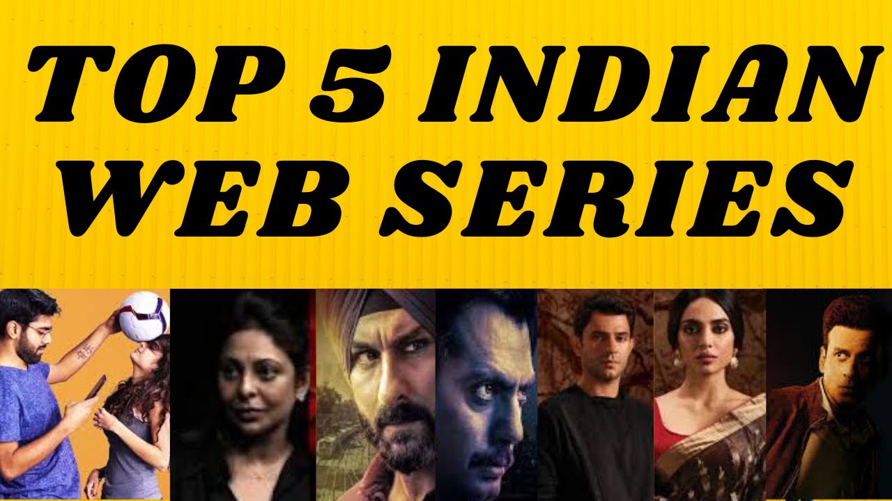 Top 5 Trending Indian Web Series | Must Watch - YouTube