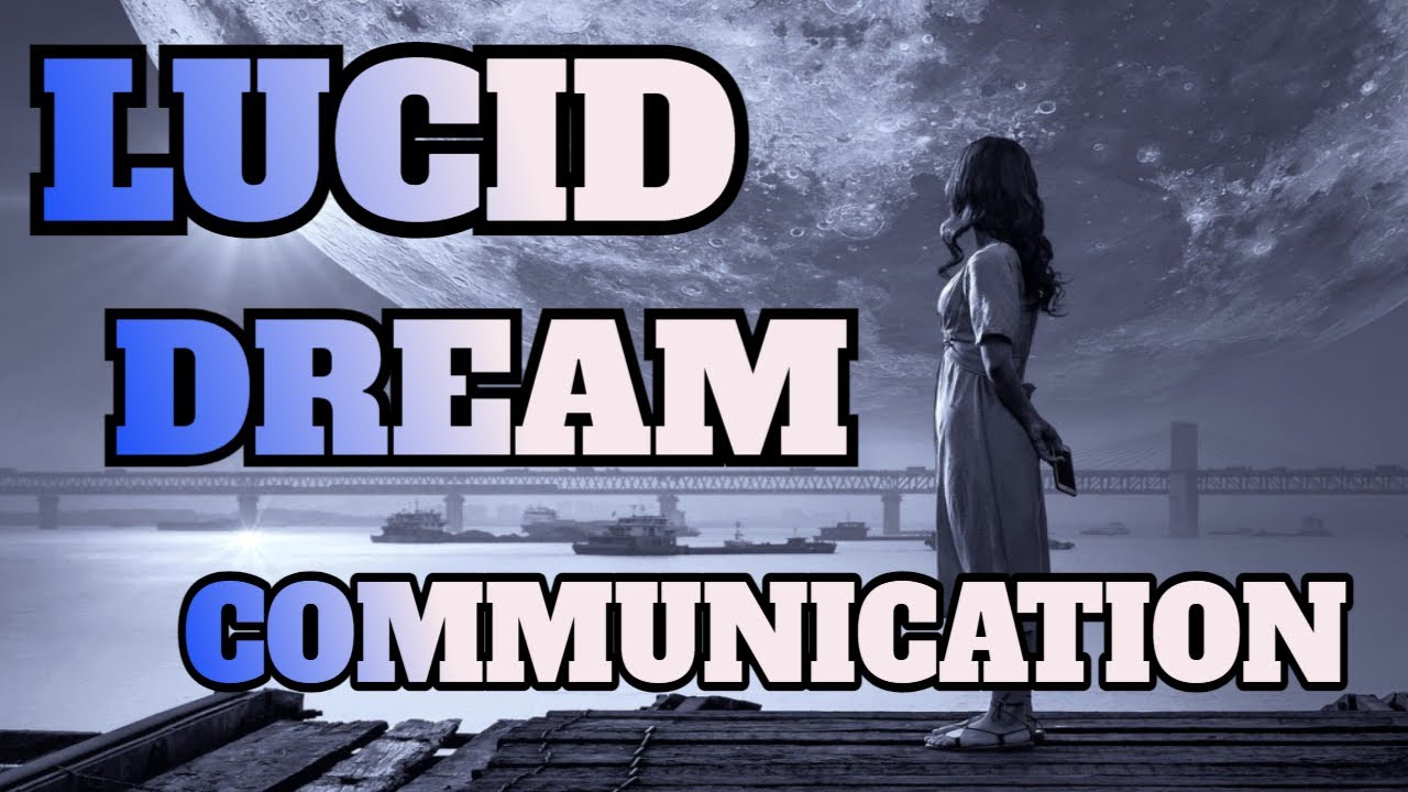 Lucid Dreaming: Mastering the Art of Dream Character Communication ...
