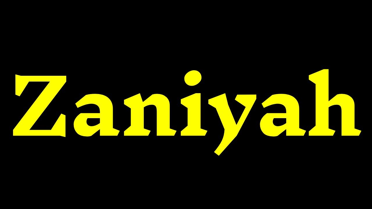 How To Pronounce "Zaniyah" Correctly? How to say "Zaniyah"? - YouTube