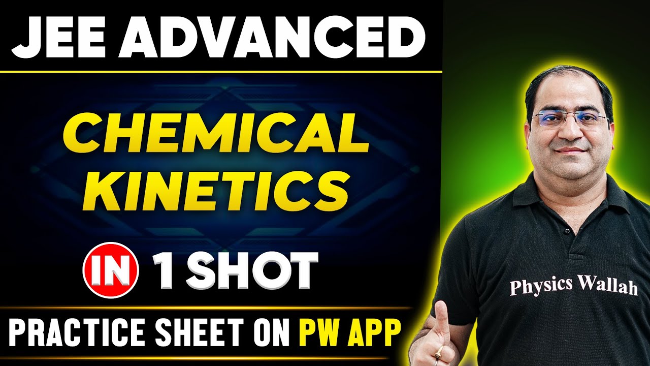 CHEMICAL KINETICS in One Shot | JEE ADVANCED 💪 | Basics to PYQs 🔥 - YouTube