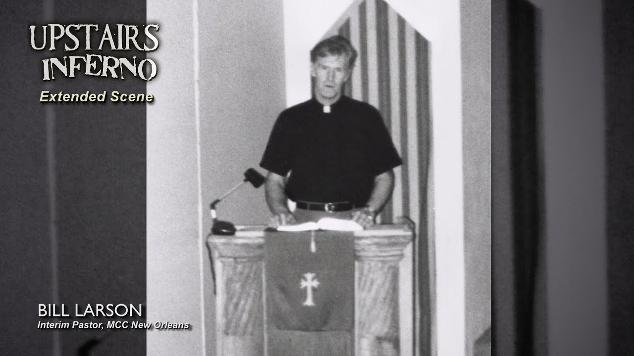 Extended Scene from UPSTAIRS INFERNO (Tribute to Reverend Bill Larson ...