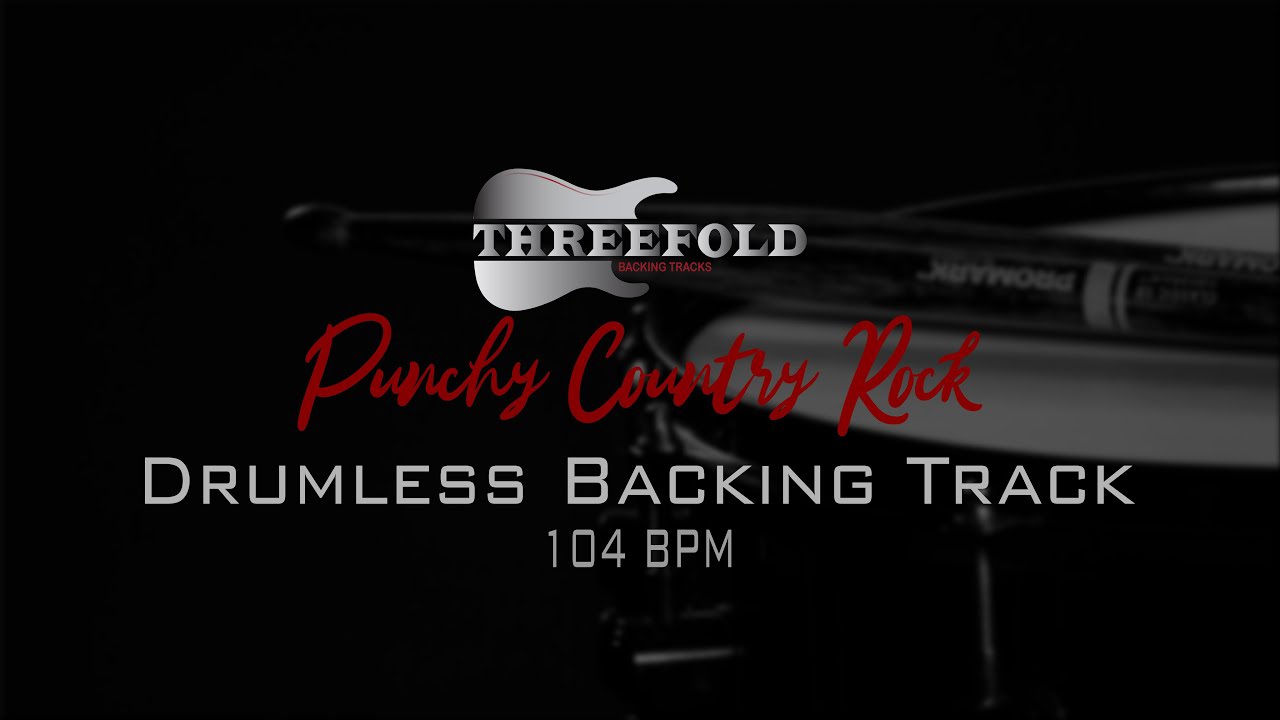 Punchy Country Rock Drumless Backing Track 104 bpm - YouTube