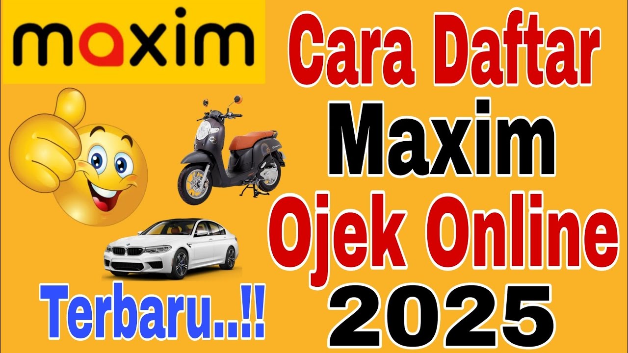 Cara Daftar Maxim Ojek Online...!! Cara Daftar Maxim Ojek Online 2025 - YouTube
