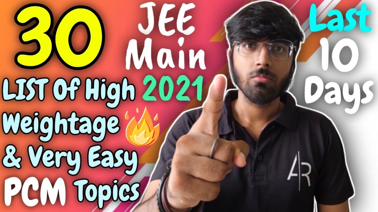 30 Super High-Weightage & Very Easy Topics for JEE Main 2021🔥🔥| 150 ...