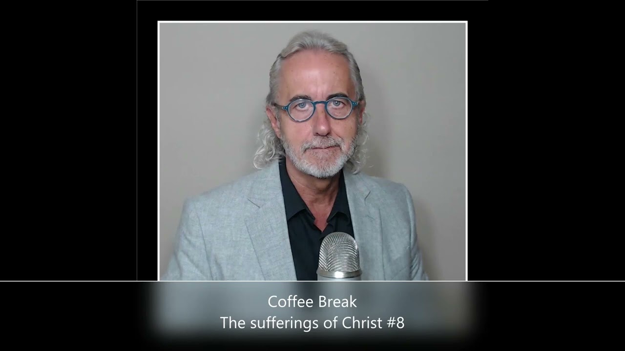 Coffee Break The sufferings of Christ #8 - - Bible Portal