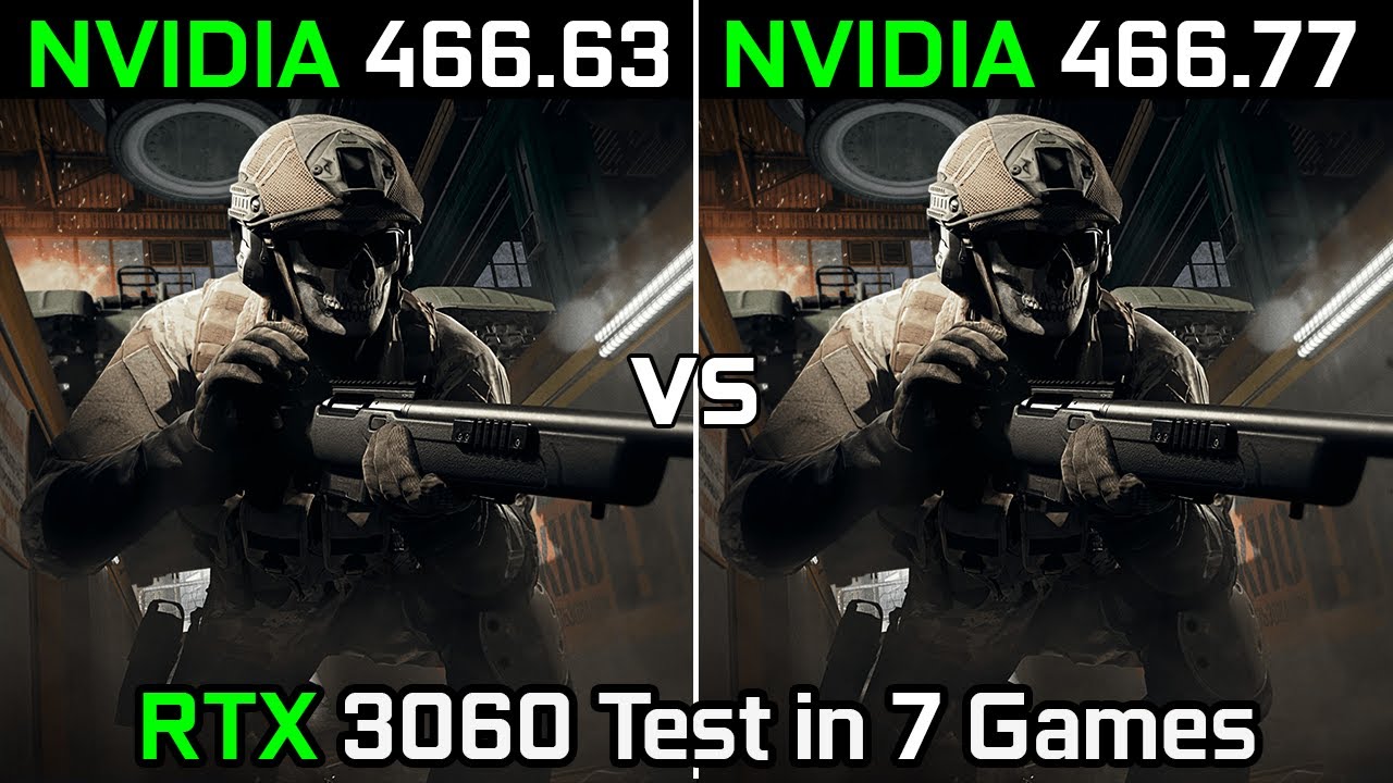 Nvidia Drivers (466.63 vs 466.77) RTX 3060 Test in 7 Games - YouTube