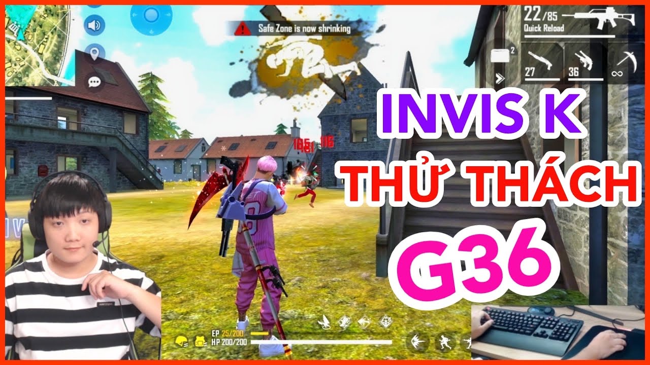 Invis K - Thử thách G36 - YouTube
