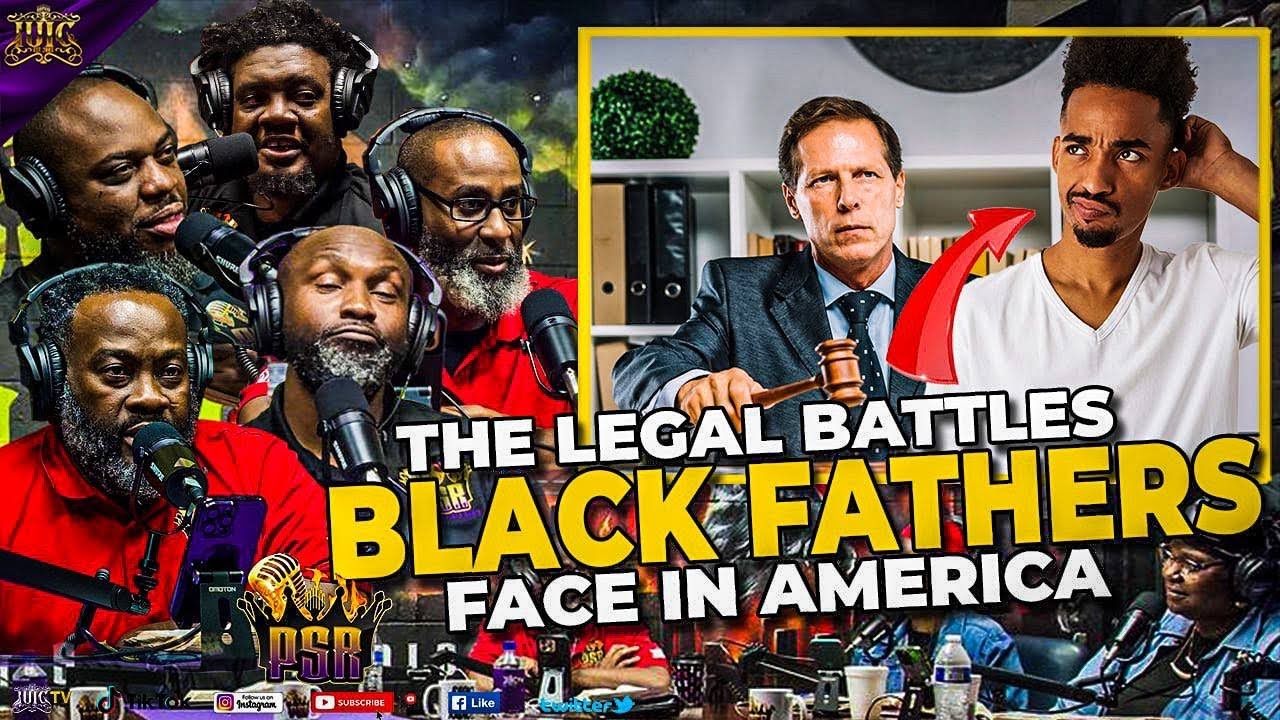 PSR | The Legal Battles Black Fathers Face In America - YouTube