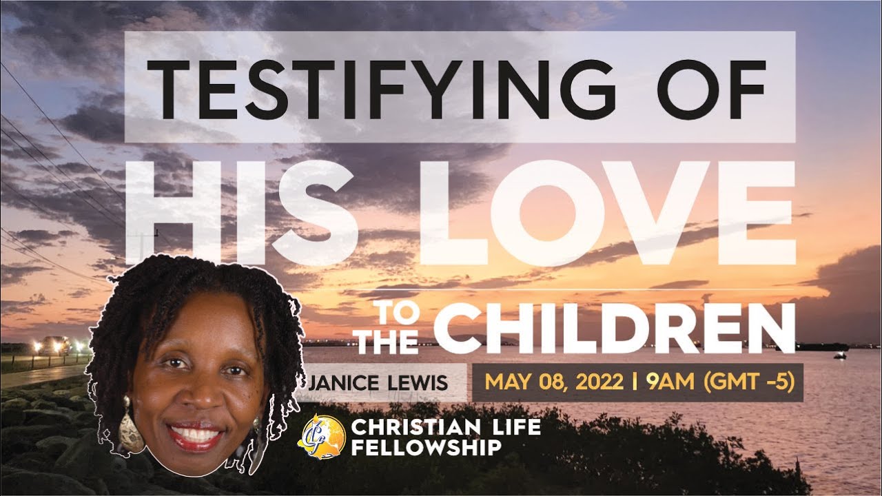 TESTIFYING OF HIS LOVE TO THE CHILDREN | Janice Lewis | Sunday Service ...