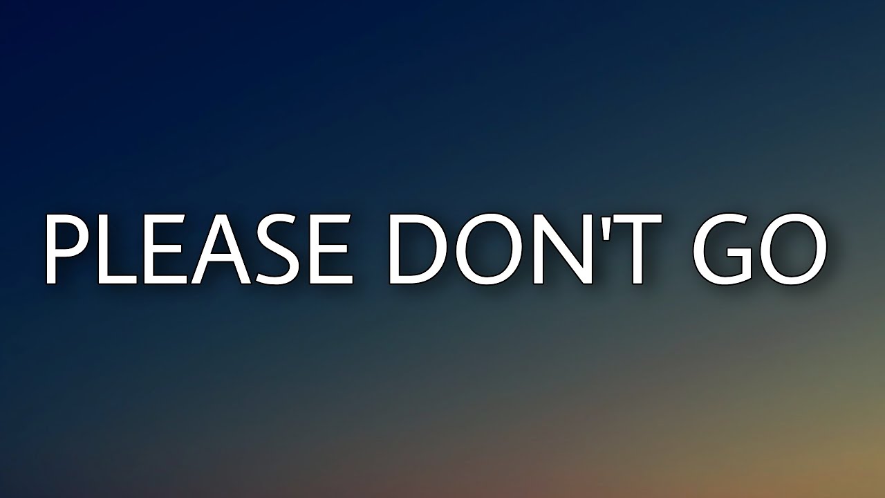 Mike Posner - Please Don't Go (Lyrics) "yeah you got me begging baby ...