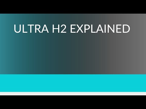 Ultra H2 Explained - YouTube