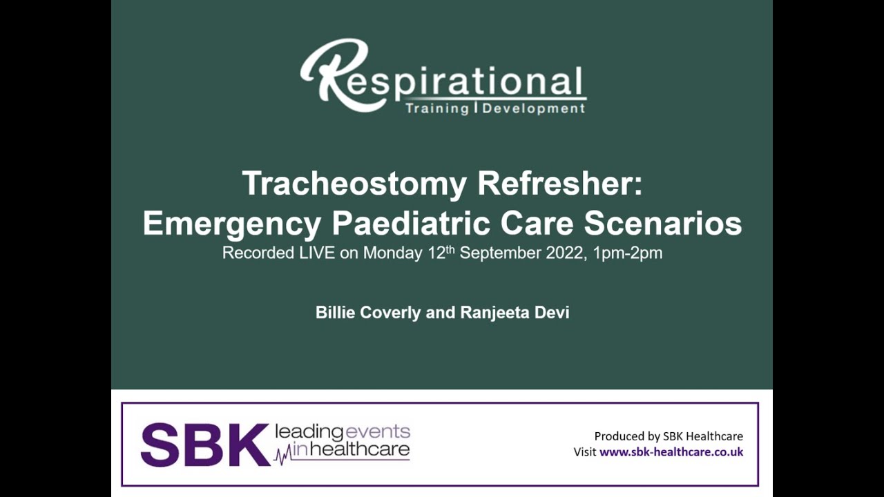 Tracheostomy Refresher: Emergency Paediatric Care Scenarios Webinar ...