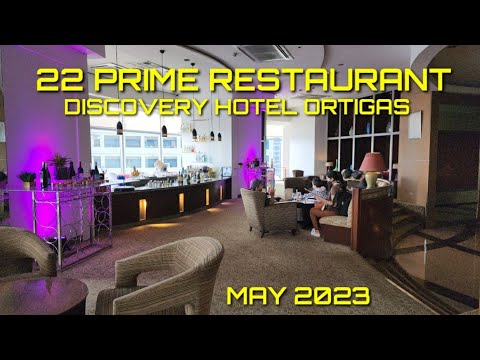 22 PRIME RESTAURANT DISCOVERY SUITE HOTEL in ORTIGAS | MAY 2023 - YouTube