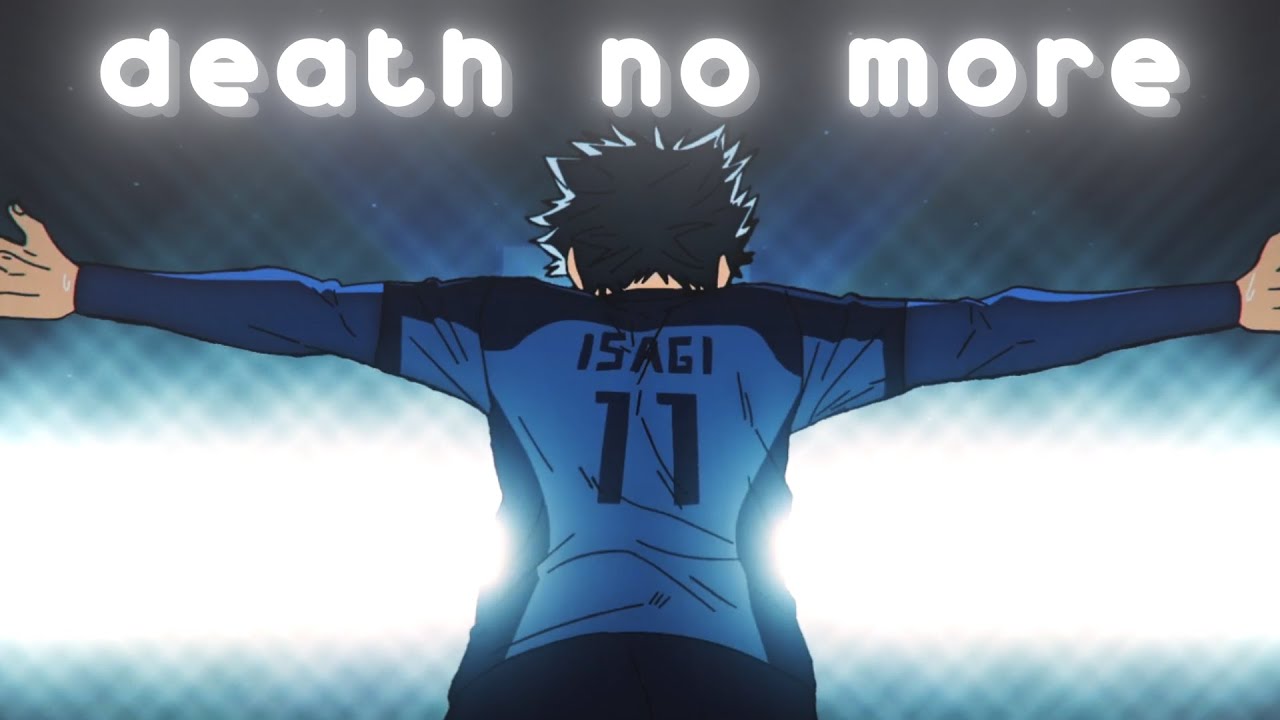 Death No More | Blue Lock | AMV/EDIT - YouTube