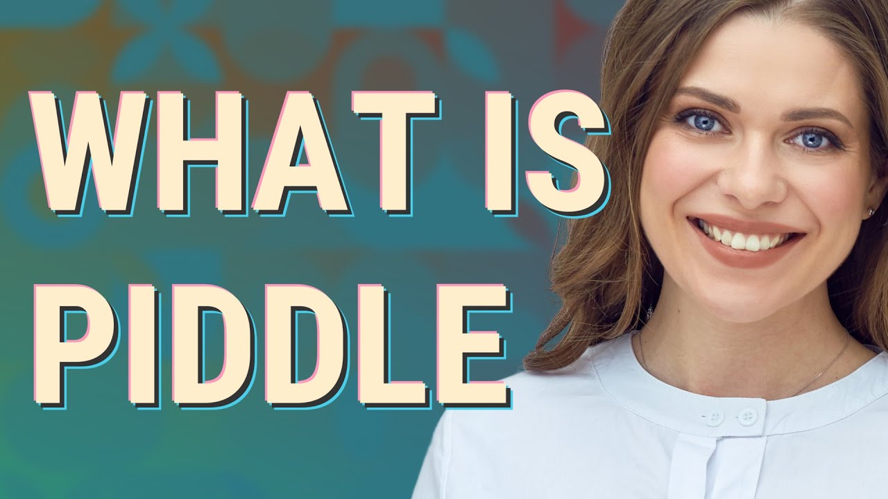 Piddle | meaning of Piddle - YouTube