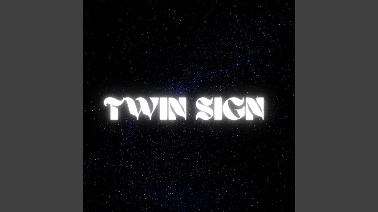 Twin Sign - YouTube