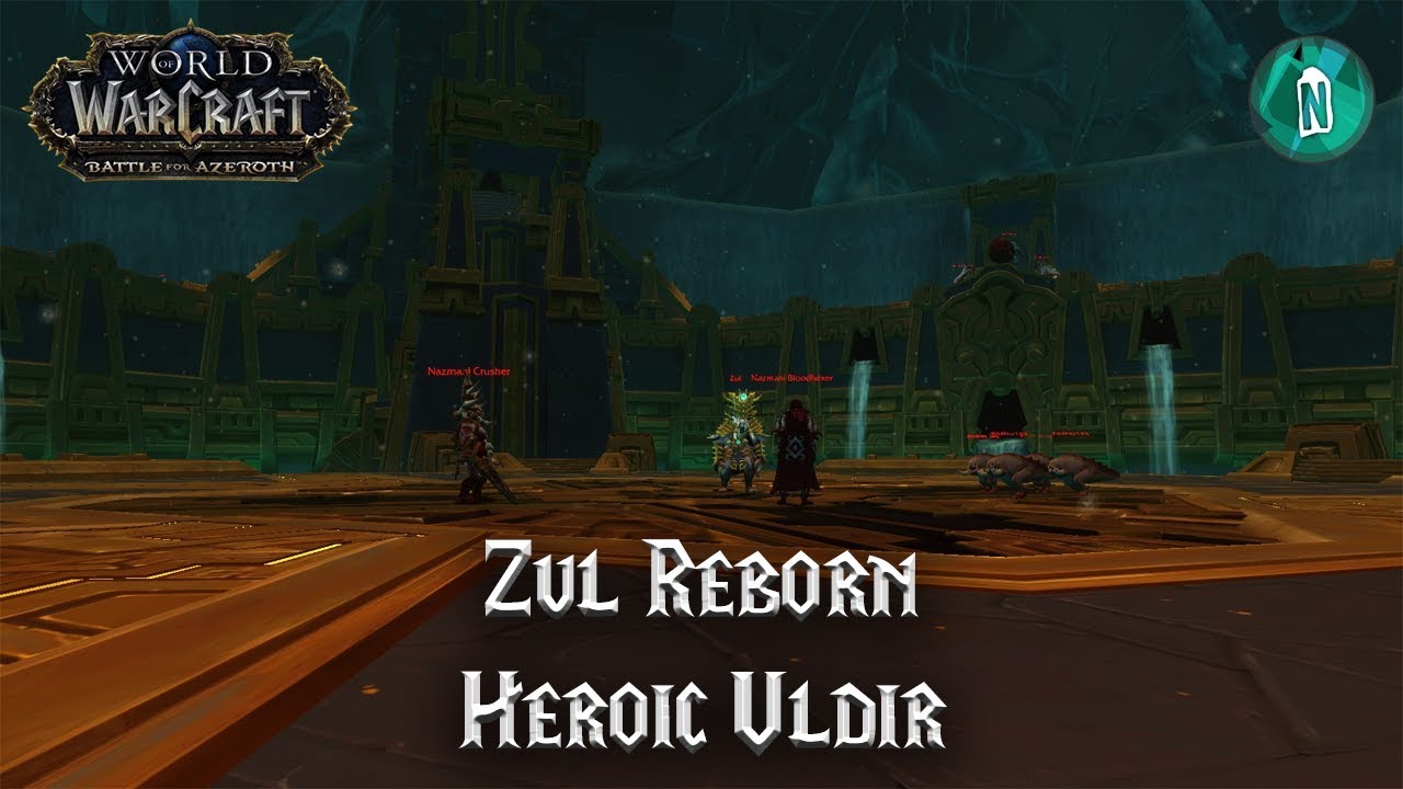 Zul Reborn - Heroic Uldir - Battle for Azeroth - YouTube