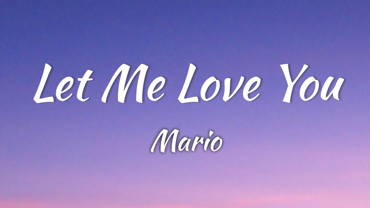 Mario - Let Me Love You (Lyrics + Vietsub) - YouTube