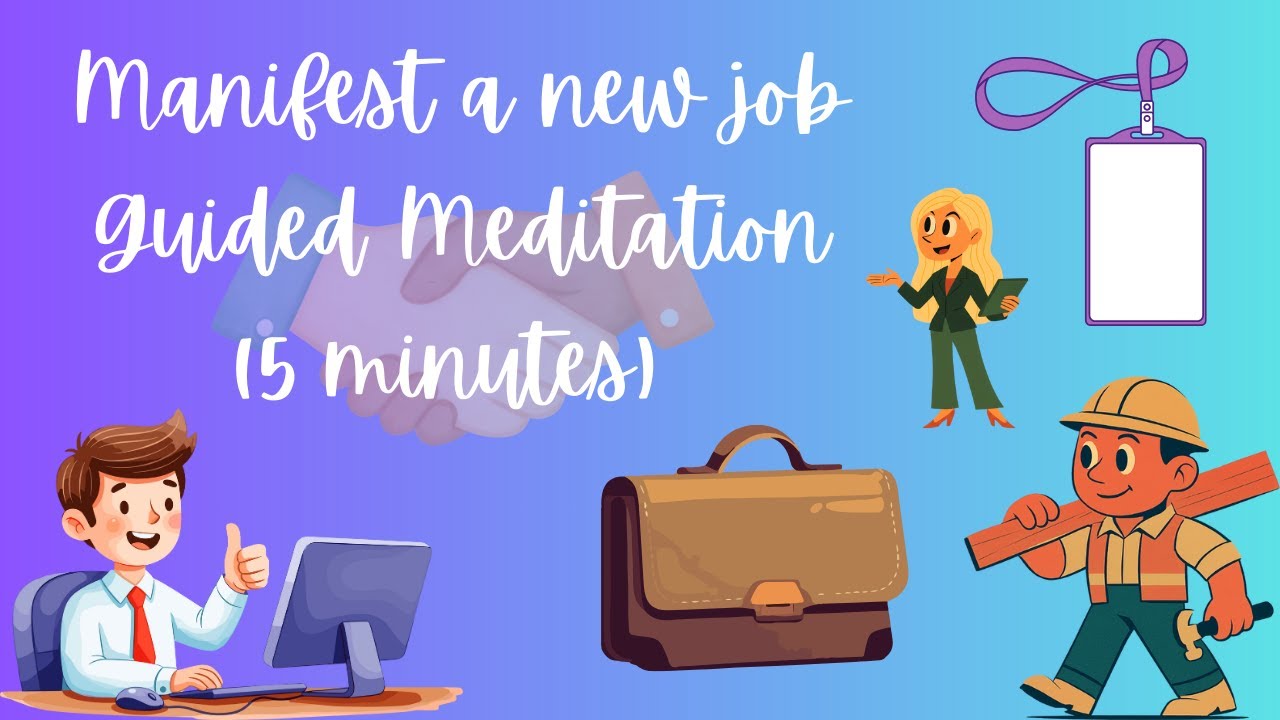 🚀 5 Minute Guided Meditation for Manifesting a New Job & Career ...