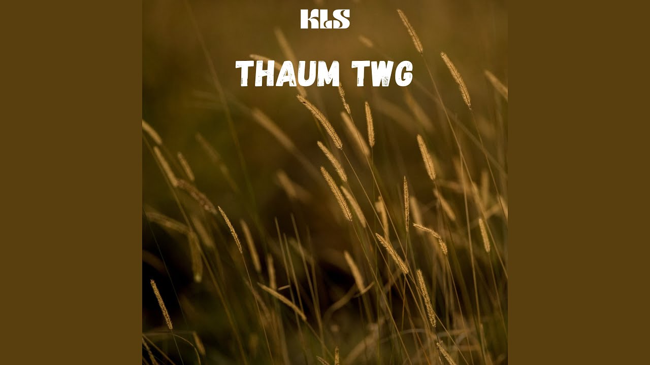 Thaum Twg - YouTube