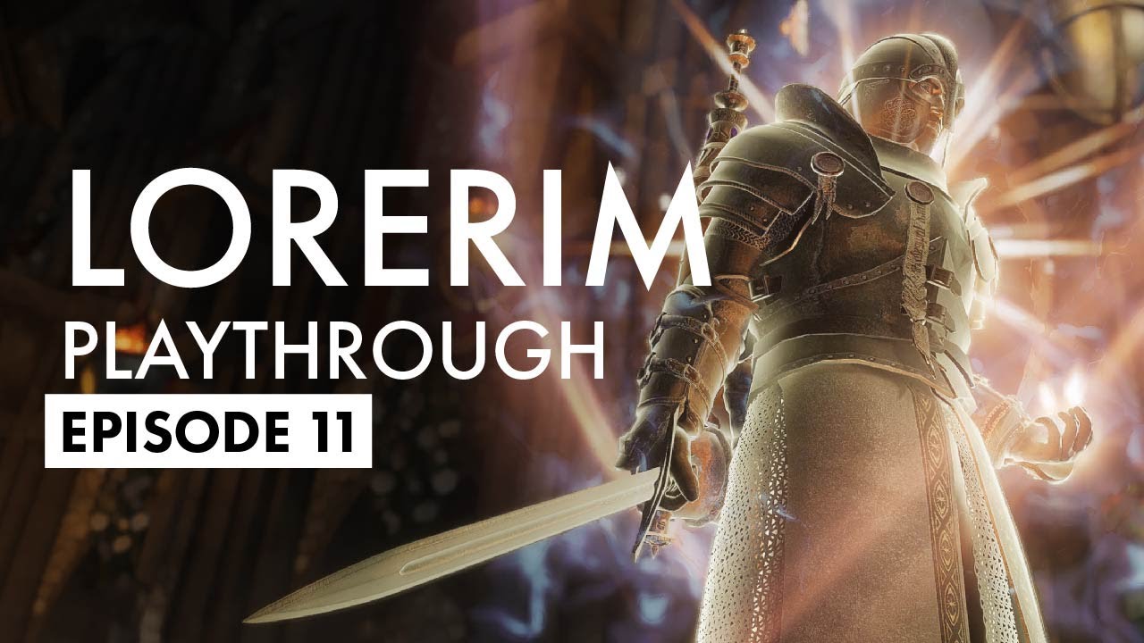 LoreRim - Playthrough - Episode 11 - YouTube