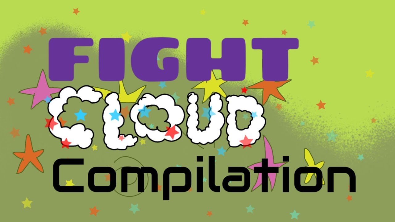 Fight Cloud Compilation [My First time Doing Compilation] - YouTube