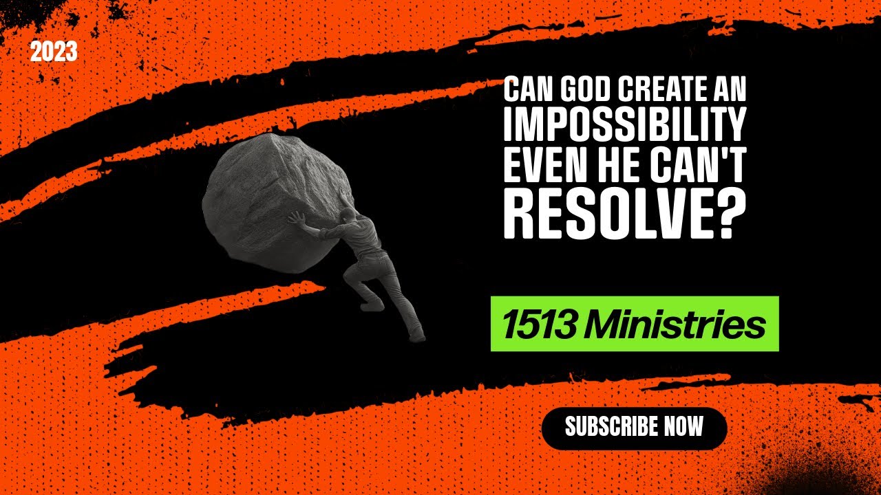 1513 Ministries - Can God Create Something that's impossible for even ...