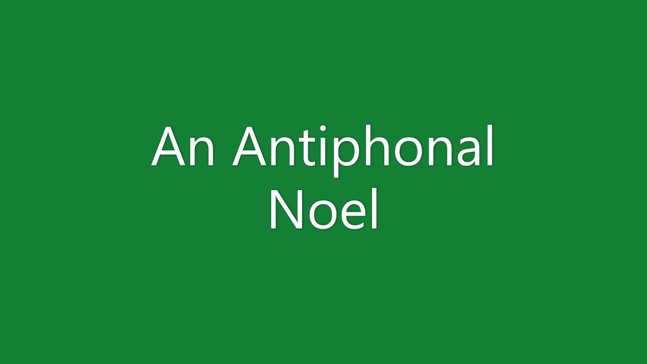 An Antiphonal Noel - YouTube