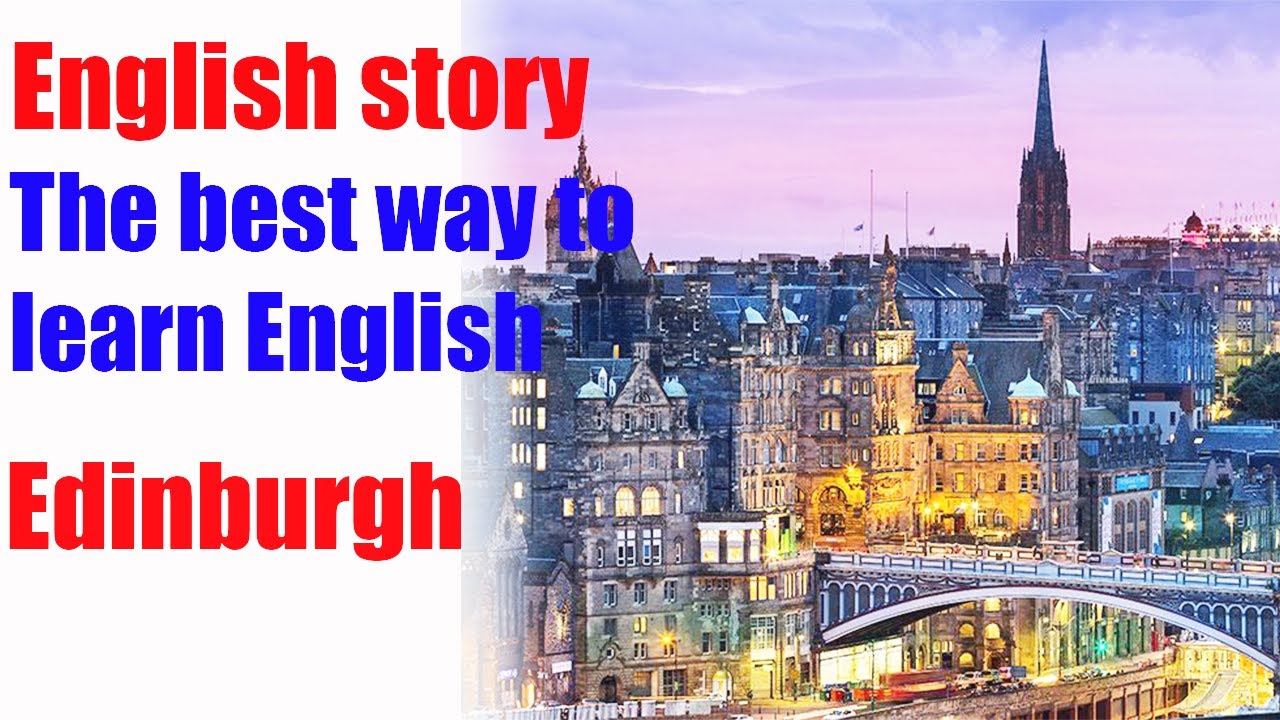 learn english through story | english stories | Edinburgh | english ...